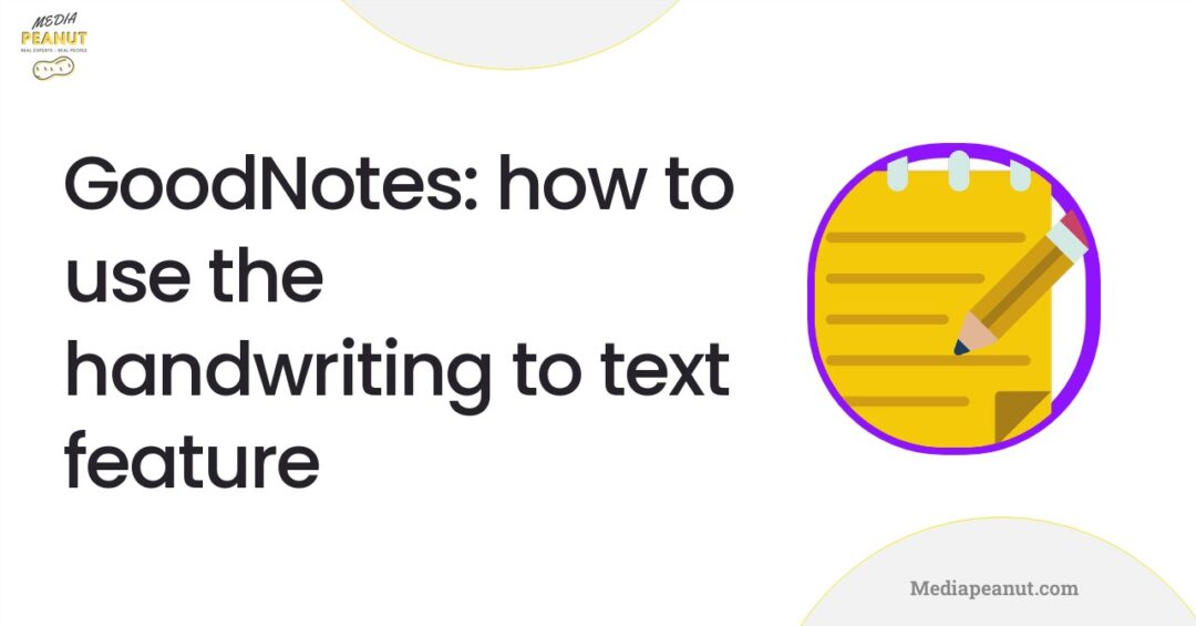 How To Use GoodNotes Handwriting To Text Feature Visual Guide 2023