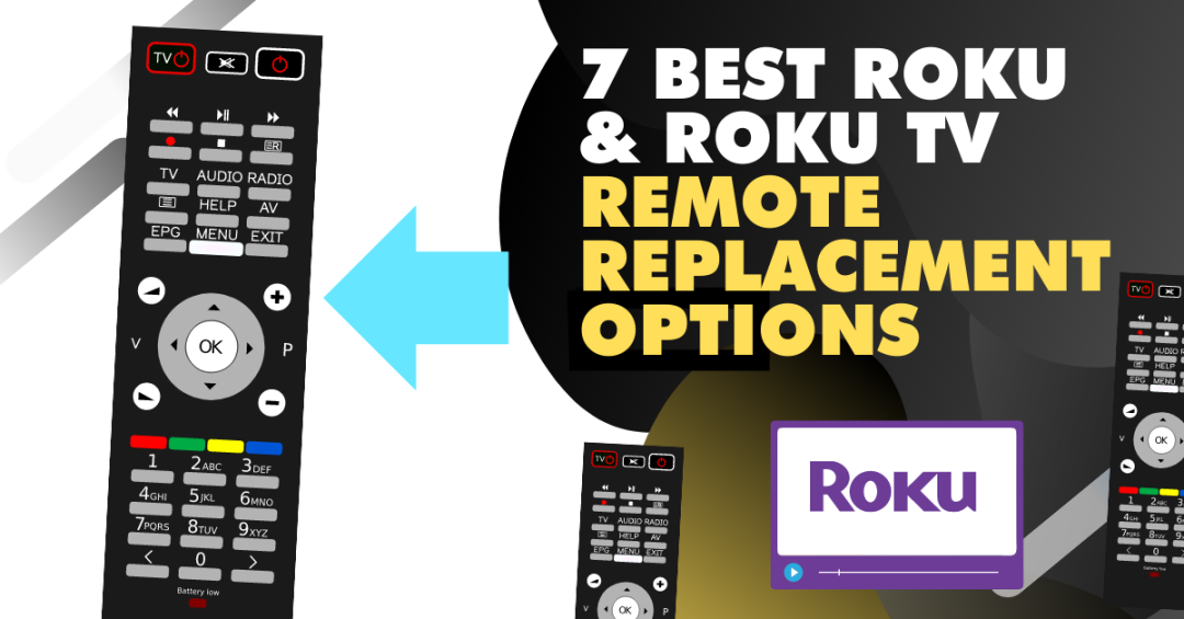 7 Best Roku Remote Replacements: How To Replace A Roku Remote 2025