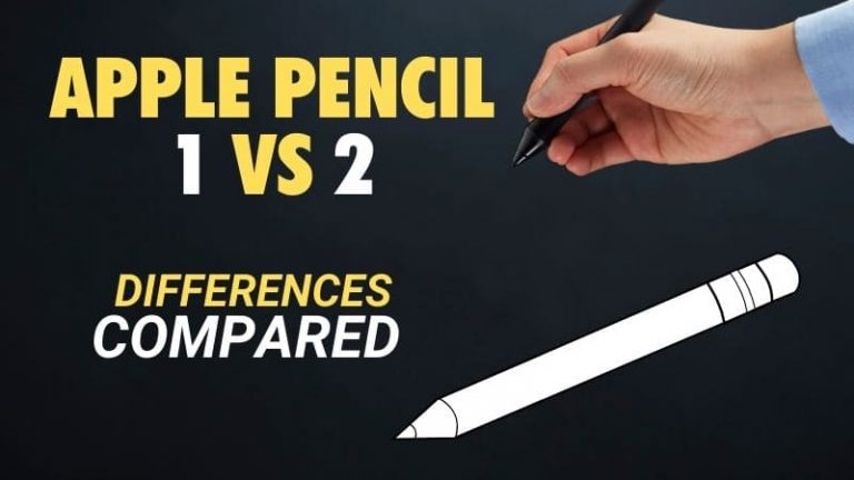 Apple Pencil 1 Vs 2- Key Differences Explained (Compared) 2024