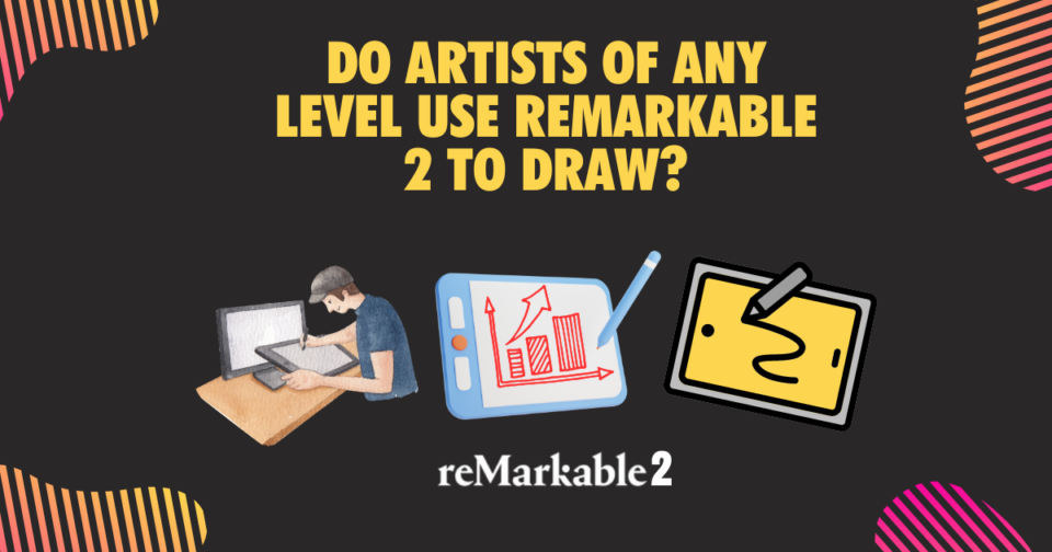 Is The ReMarkable 2 Good For Drawing? (In-Depth Guide) 2026