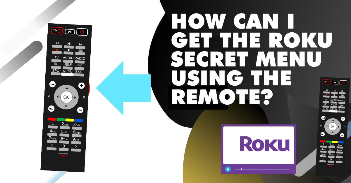 How To Access The Roku Secret Menu In 30 Seconds Or Less (Visual Guide ...