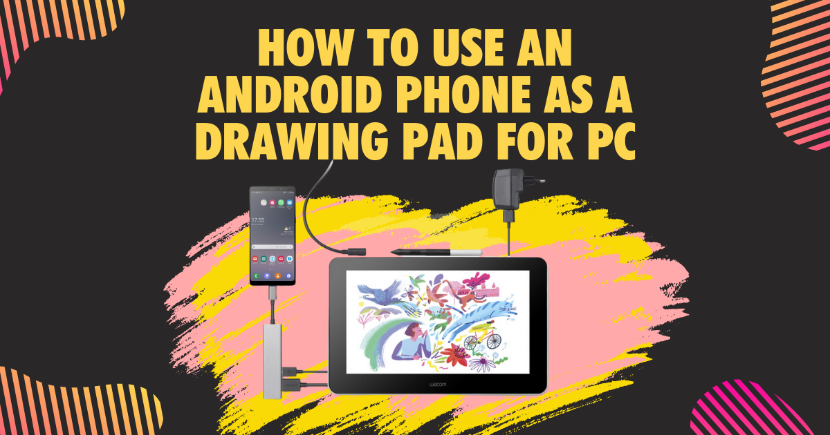 7 Ways To Use Your Phone As A Drawing Tablet (Android & IPhone) 2024