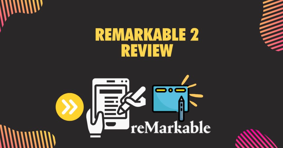 Remarkable 2 Review: Is It Worth It? (In-Depth Guide) 2025