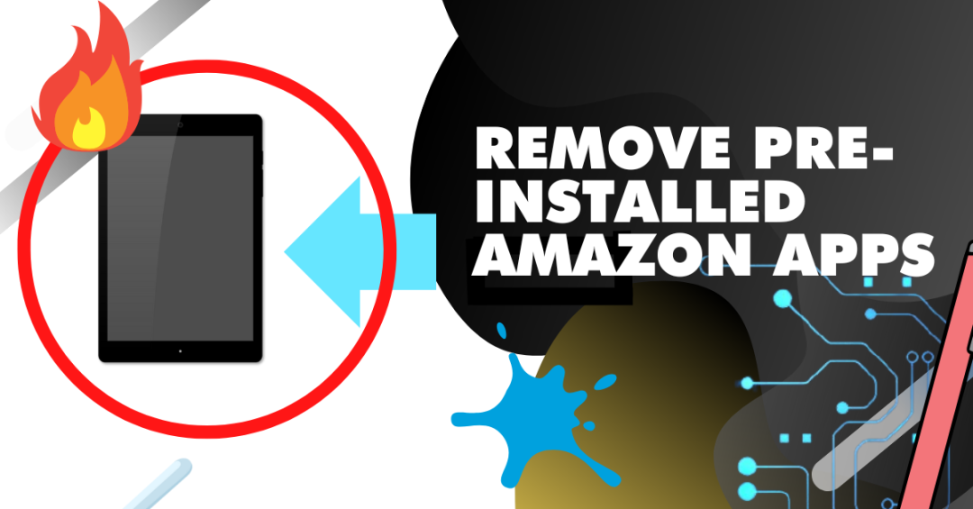 Fire Tablet Hacks: How To Jailbreak The Amazon Fire HD Tablet (8 & 10 ...