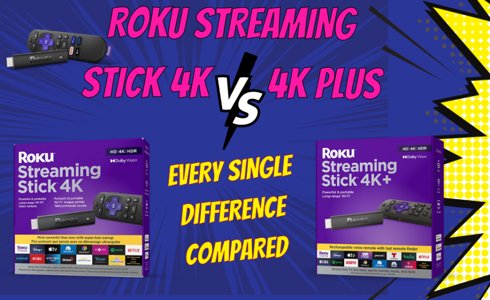 Roku Stick 4K Vs Roku Stick 4K+ (Plus) : Every Single Difference ...