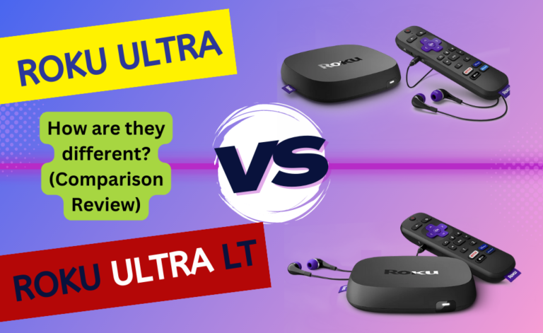Roku Ultra Vs Roku Ultra LT: How Are They Different? (Comparison Review ...