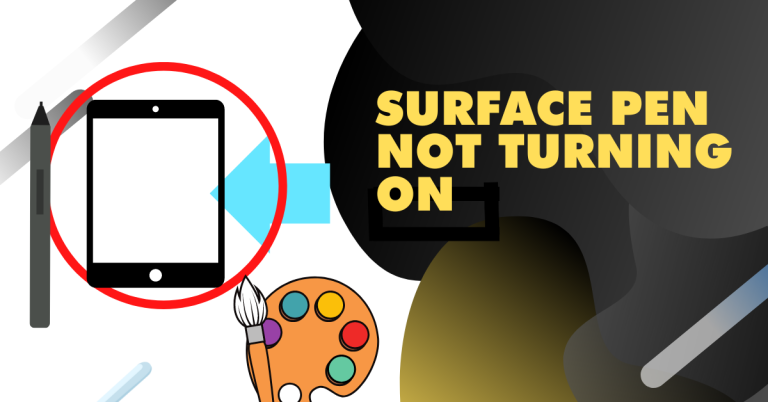 How To Fix A Surface Pen Not Working [Step-by-Step] 2024