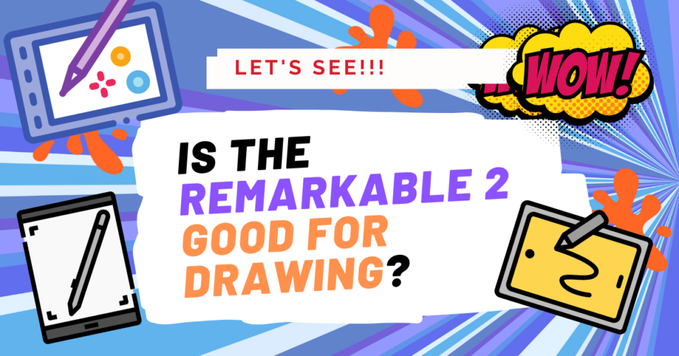 is-the-remarkable-2-good-for-drawing-in-depth-guide-2023