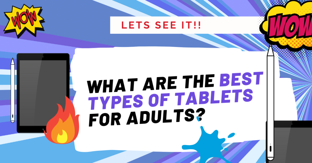 7 Best Tablets For Older People (Adults & Seniors) 2026