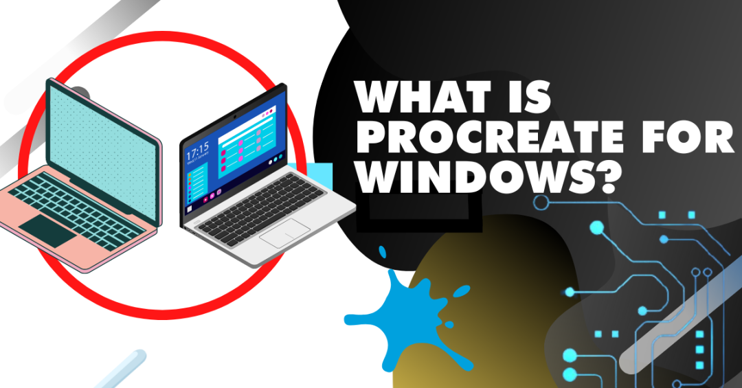 How To Get Procreate On Windows (+ Top Alternatives) 2024
