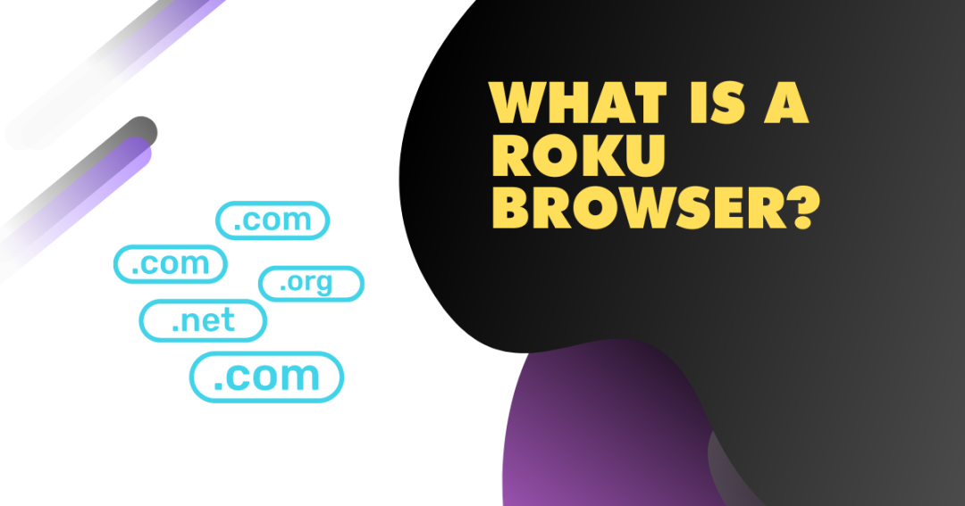 12 Best Roku Web Browsers (Working & Compatible) 2024